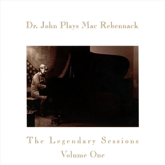 Dr. John | Plays Mac Rebennack The Legendary Sessions Vol.1 | Kroese Online